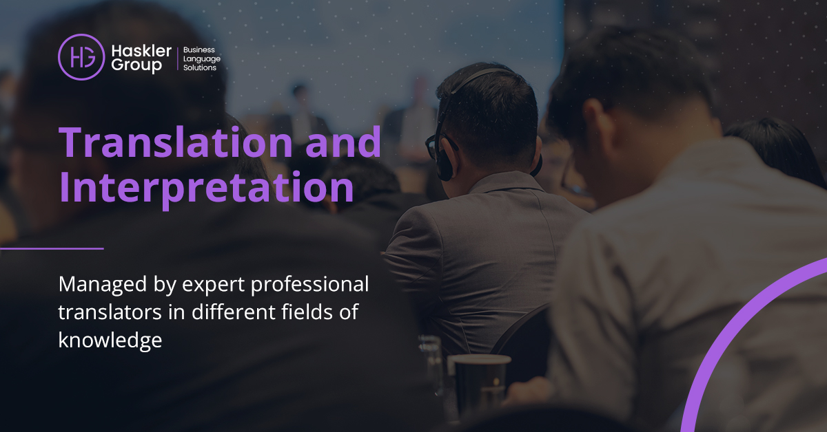Haskler Group | Translation and interpretation